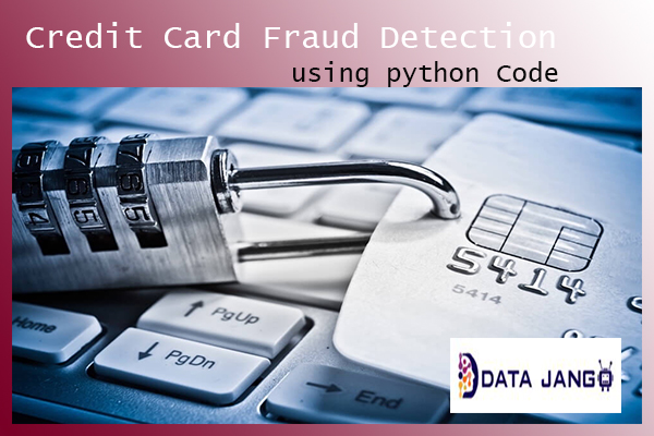 Credit-Card-Fraud-Detection-Datajagno – datajango